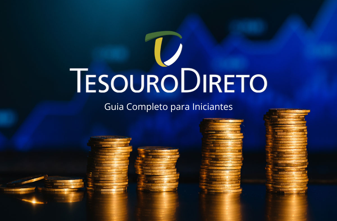 Tesouro Direto: Guia Completo para Iniciantes – Codigo do Investidor